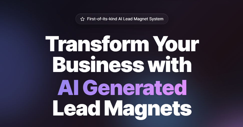 AI Lead Magnet Generator - Create High-Converting Lead Magnets in Minutes